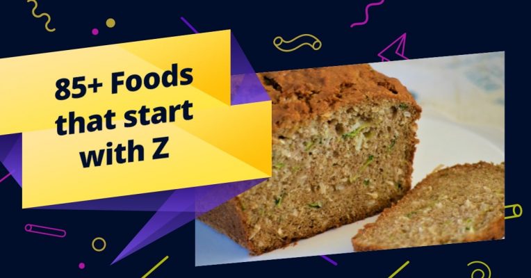 85+ Foods that start with Z (Dishes, Snack, Cocktail, Drinks, Healthy ...