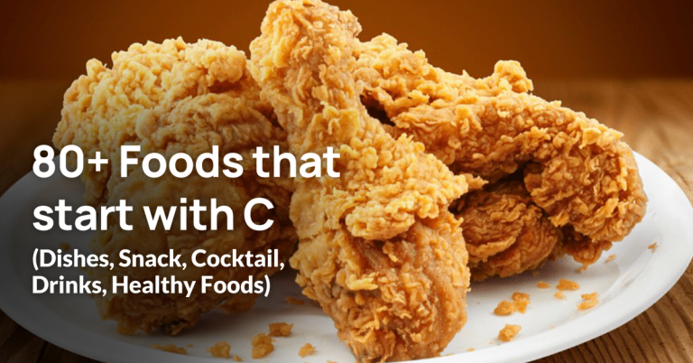 80+ Foods that start with C (Dishes, Snack, Cocktail, Drinks, Healthy ...