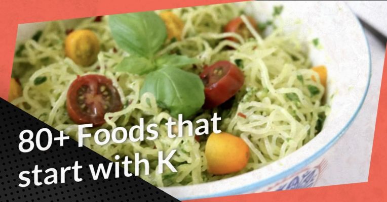 80+ Foods that start with K (Dishes, Snack, Cocktail, Drinks, Healthy ...
