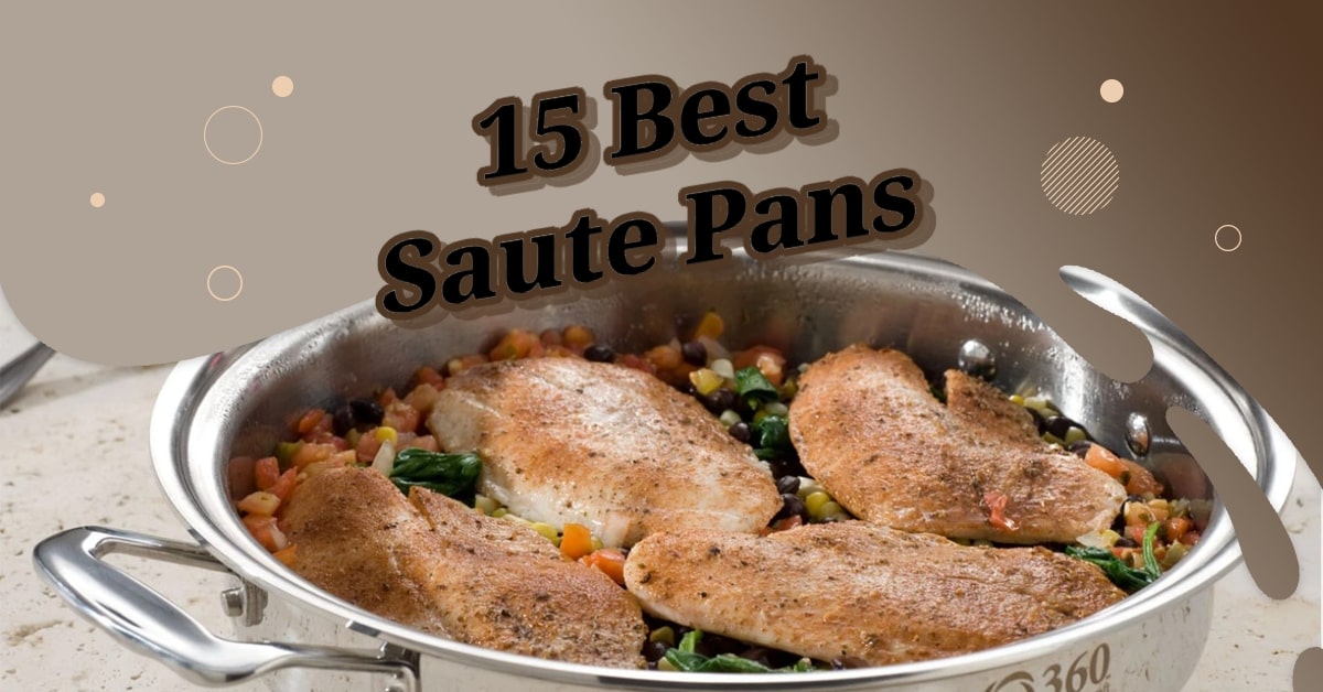 15 Best Saute Pans In 2025 Reviews And Buying Guide 15 Best Saute Pans In 2025 Reviews And Buying Guide