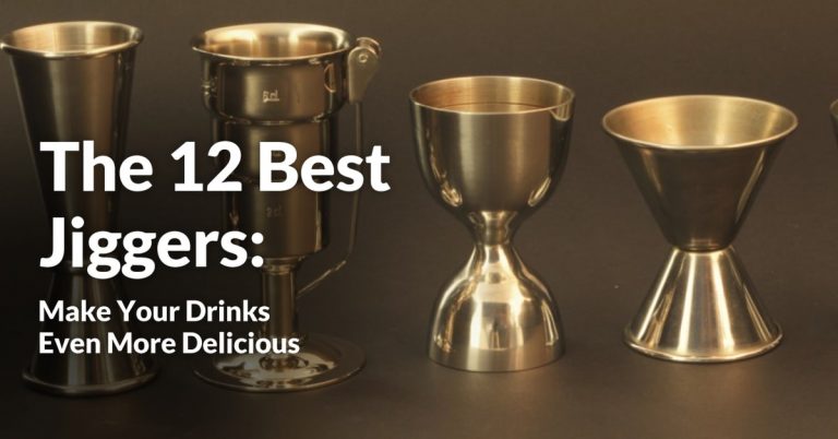 The 12 Best Jiggers: Make Your Drinks Even More Delicious